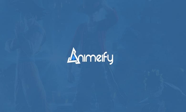 تحميل تطبيق انمي فاي Animeify آخر إصدار 2023 - ملف تك